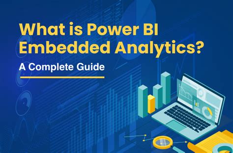 Power Bi Embedded Analytics A Complete Guide