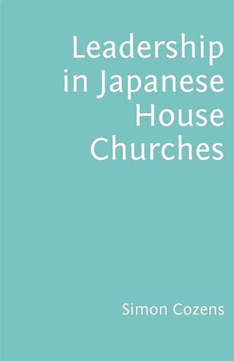 leadership in japanese house churches cozens simon 9780956594365