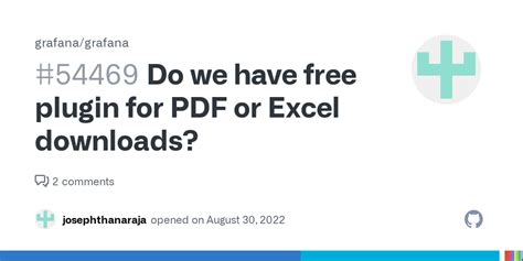 Do We Have Free Plugin For PDF Or Excel Downloads Issue Grafana Grafana GitHub