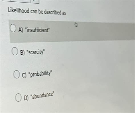 Solved Likelihood Can Be Described Asa Insufficient B Chegg