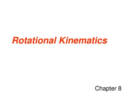 PPT Rotational Kinematics Chapter PowerPoint Presentation Free Download ID