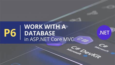 Net Part 6 Work With A Database In An Aspnet Core Mvc App Youtube