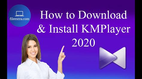 How To Download And Install Kmplayer 2020 Fileextra Youtube