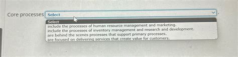 Solved Core processesSelectSelectinclude the processes of | Chegg.com