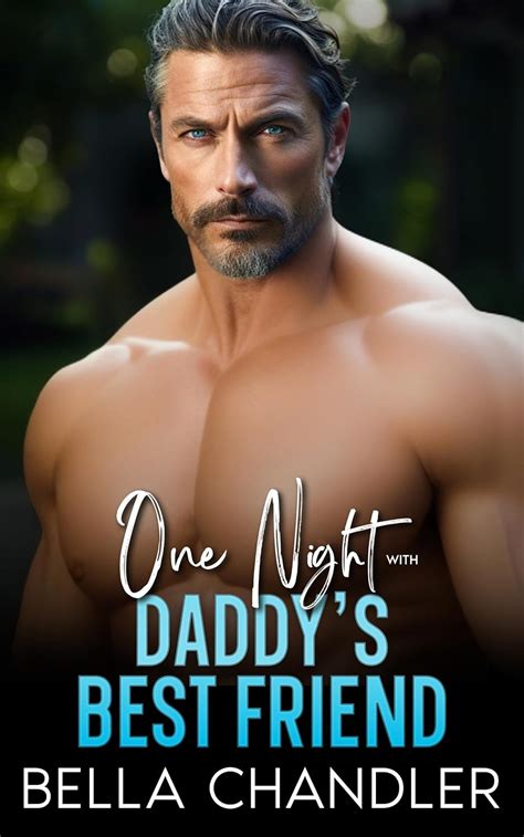 Amazon.com: One Night With Daddy's Best Friend: An Age Gap Off Limits ...