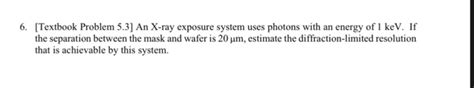 6 Textbook Problem 5 3] An X Ray Exposure System