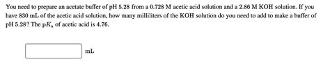 Solved You Need To Prepare An Acetate Buffer Of Ph From Chegg