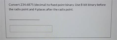 Solved Convert 2346875 Decimal To Fixed Point Binary Use