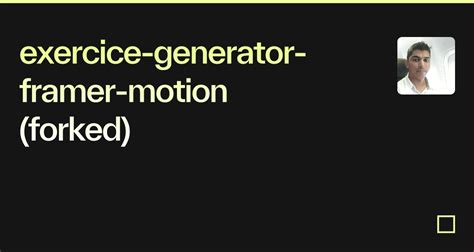 Exercice Generator Framer Motion Forked Codesandbox