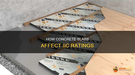 How Concrete Slabs Affect Iic Ratings Shuntool