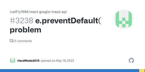 E PreventDefault Problem Issue 3238 JustFly1984 React Google