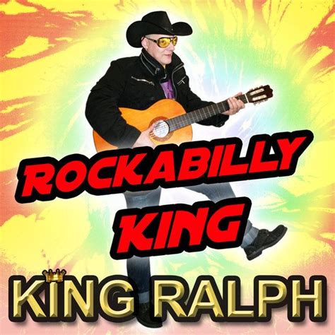 Check Out King Ralph On Reverbnation Rockabilly Music Rockabilly Christian Rock
