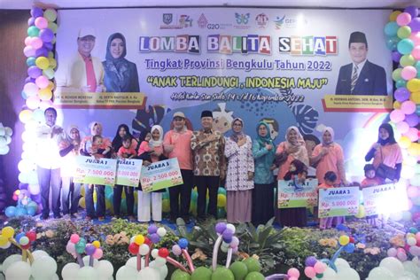 Gubernur Rohidin Lomba Balita Sehat Tingkat Provinsi Bengkulu Barometer Pengembangan Kesehatan
