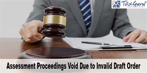 Assessment Proceedings Void Due To Invalid Draft Order