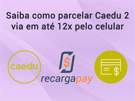 Caedu Fatura 2 Via Gerar 2 Via De Boleto E Parcelar 12x