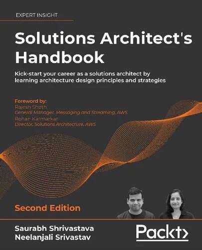 Solutions Architect S Handbook Kick Start Your Career As A Solutions