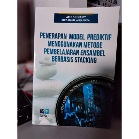 Jual Penerapan Model Prediktif Menggunakan Metode Pembelajaran Ensambel Berbasis Stacking
