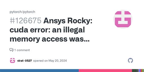 Ansys Rocky Cuda Error An Illegal Memory Access Was Encountered · Issue 126675 · Pytorch