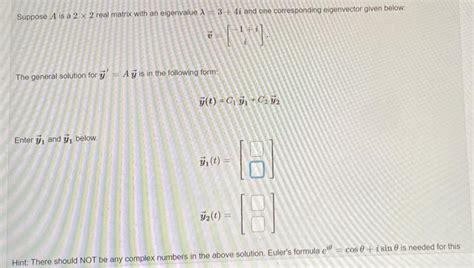 solved suppose a is a 2 x 2 real matrix with an eigenvalue