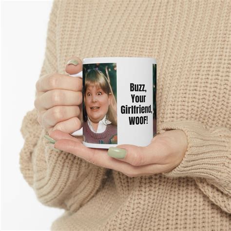 Home Alone Buzz Your Girlfriend Woof Funny Coffee Mug Ceramic Cup11oz