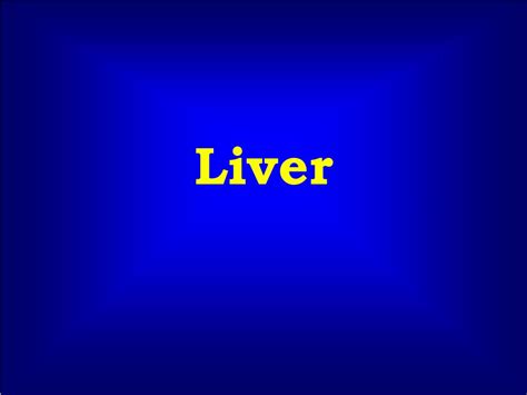 PPT Liver PowerPoint Presentation Free Download ID