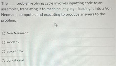 Solved The Problem Solving Cycle Involves Inputting Code To Chegg