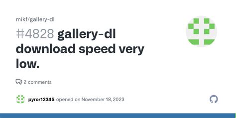 Gallery Dl Download Speed Very Low · Issue 4828 · Mikfgallery Dl