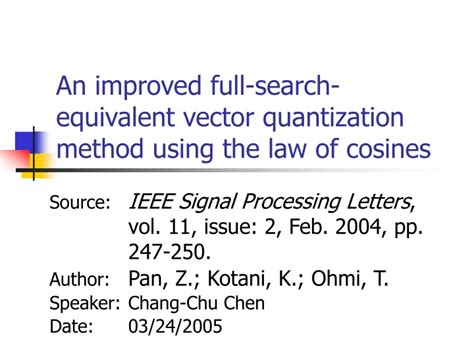 Ppt An Improved Full Search Equivalent Vector Quantization Method Using The Law Of Cosines