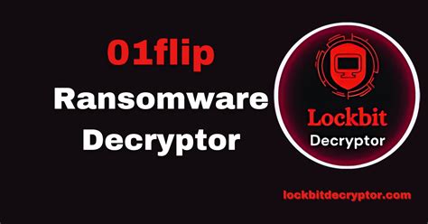 How To Remove 01flip Ransomware And Restore Locked Data Lockbit