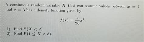 Solved A Continuous Random Variable X That Can Assume Values