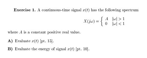 Solved A Continuous Time Signal Xt Has The Following