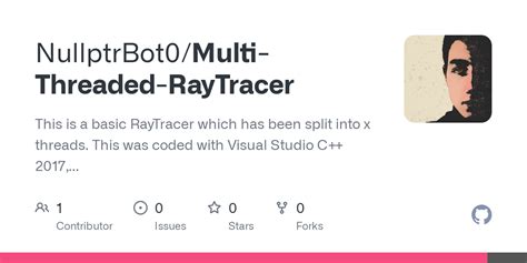 Github Nullptrbot0multi Threaded Raytracer This Is A Basic Raytracer Which Has Been Split