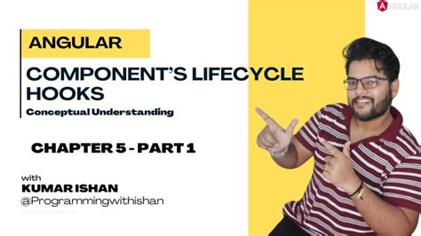 Kumar Ishan On Linkedin Part 1 Chapter 5 Angular Component