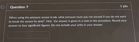 question 71 ﻿ptswhen using the pressure sensor in