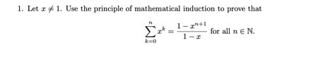 Solved 1 Let X 1 Use The Principle Of Mathematical