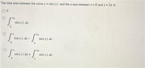 solved the total area between the curve y sin x and the