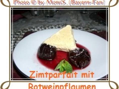 Zimtparfait Mit Rotweinpflaumen Einfach Von Bayern Fan