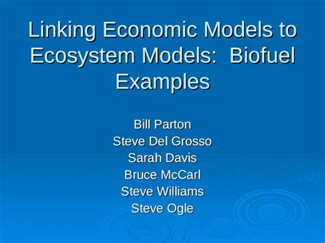 Ppt Linking Economic Models To Ecosystem Models Biofuel Examples
