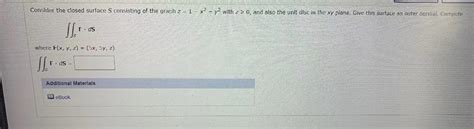 Solved Consider The Closed Surface S Consisting Of The Graph