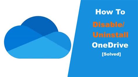 How To Disable Turn Off Uninstall OneDrive