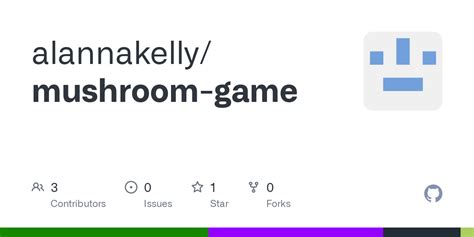Github Alannakelly Mushroom Game