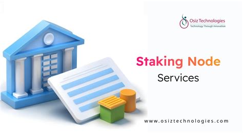 Staking Nodes Reliable And Scalable Blockchain Services