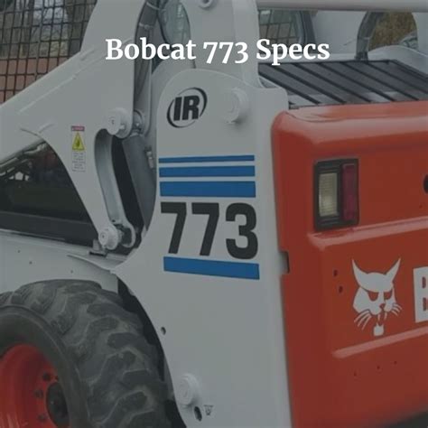 Bobcat 773 Specs Bobcat Used Equipment Specs