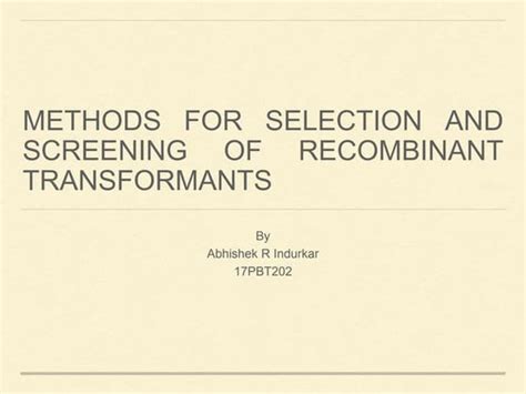 Selection And Screening Of Recombinant Clones Ppt