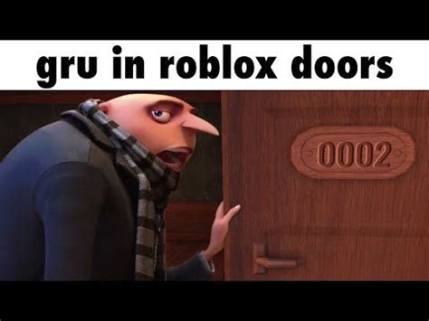 Gru Enters Roblox Doors Roblox Door Games Doors