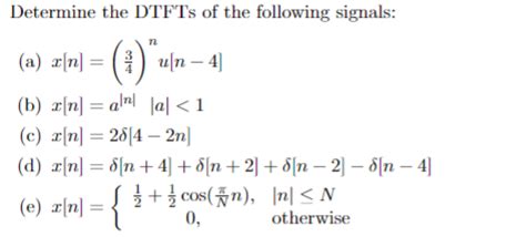 Solved Determine The Dtfts Of The Following Signals N A