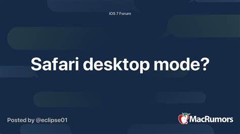 Safari Desktop Mode Macrumors Forums