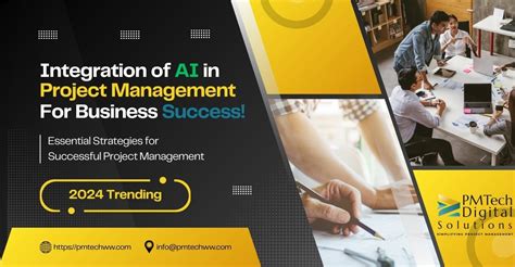 Maximizing Project Success Integrating Ai And Project Management Pmtech Digital Solutions