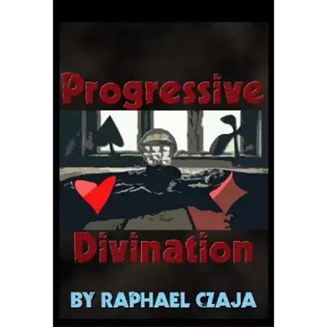 Progressive Divination By Raphaël Czaja Official Pdf Ebook Download