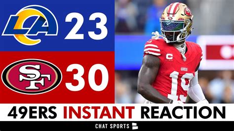 49ers Instant Reaction And News After 30 23 Win Vs Rams Ft Brock Purdy